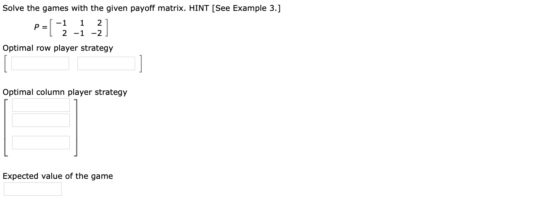 Solved Solve the games with the given payoff matrix. HINT | Chegg.com