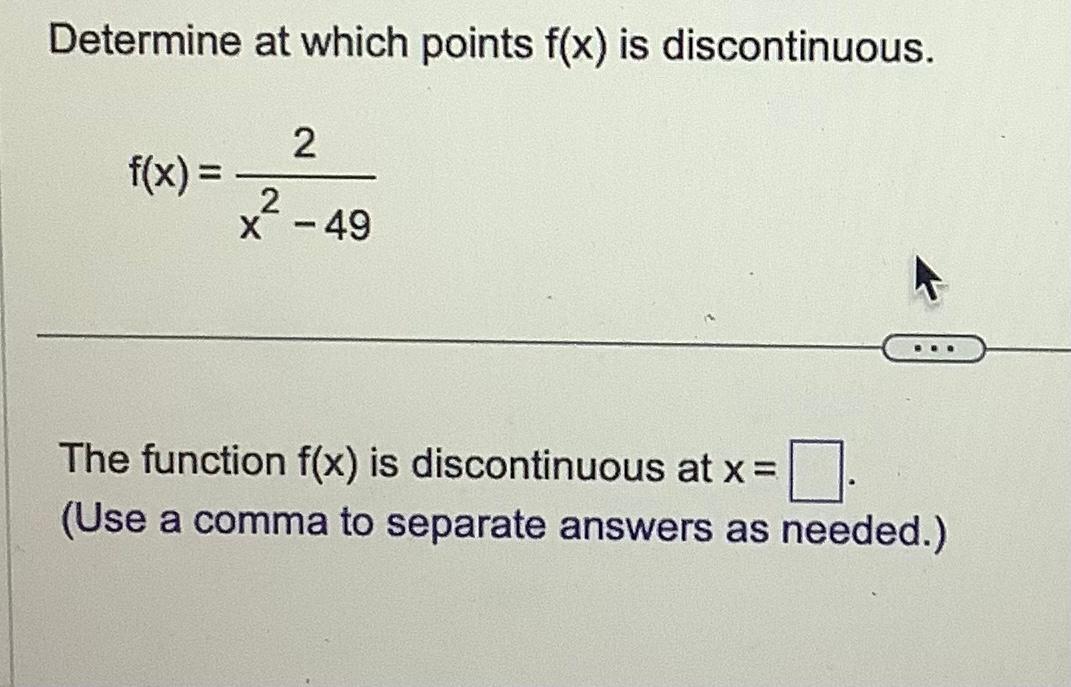 Solved Determine at which points f(x) is discontinuous. | Chegg.com