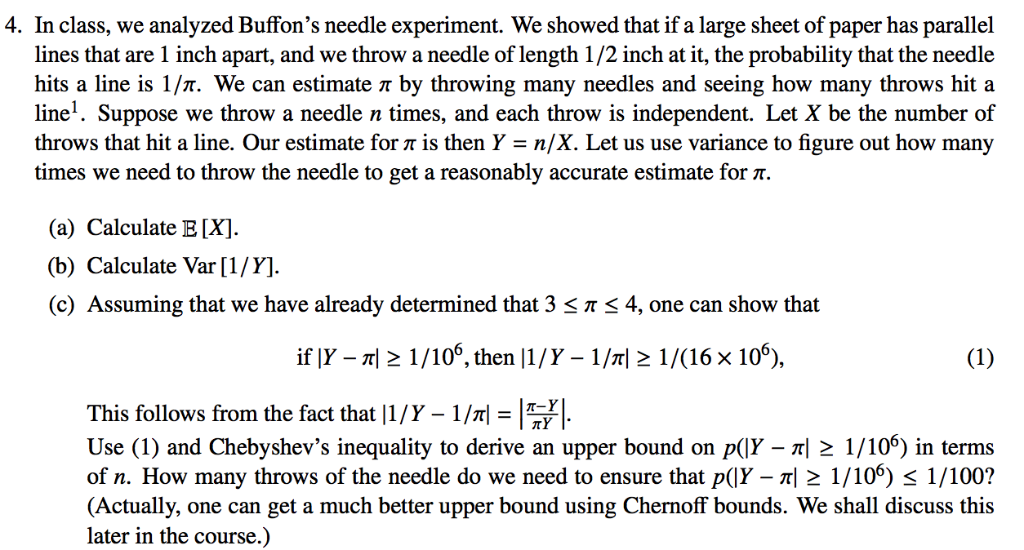Solved 4. In class, we analyzed Buffon's needle experiment. | Chegg.com