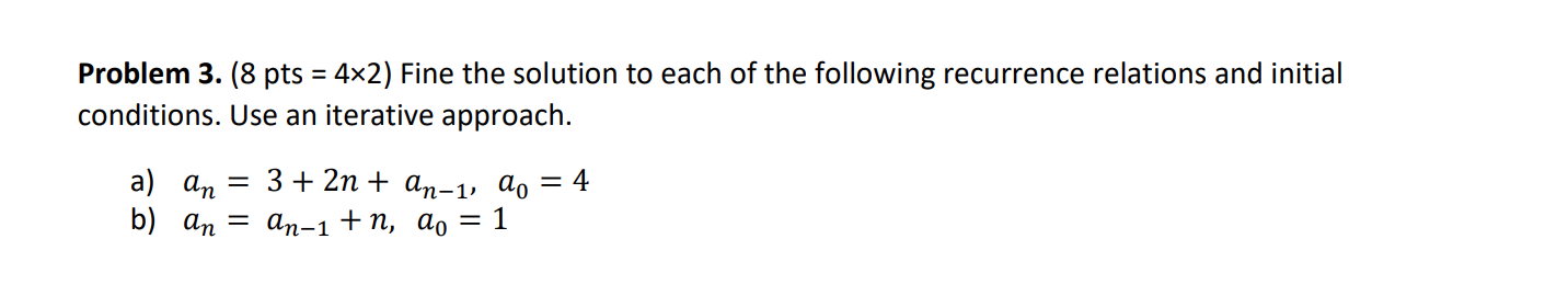 Solved Problem 3. (8pts=4×2) Fine the solution to each of | Chegg.com Solved Problem 3. (8pts=4×2) Fine the solution to each of | Chegg.com