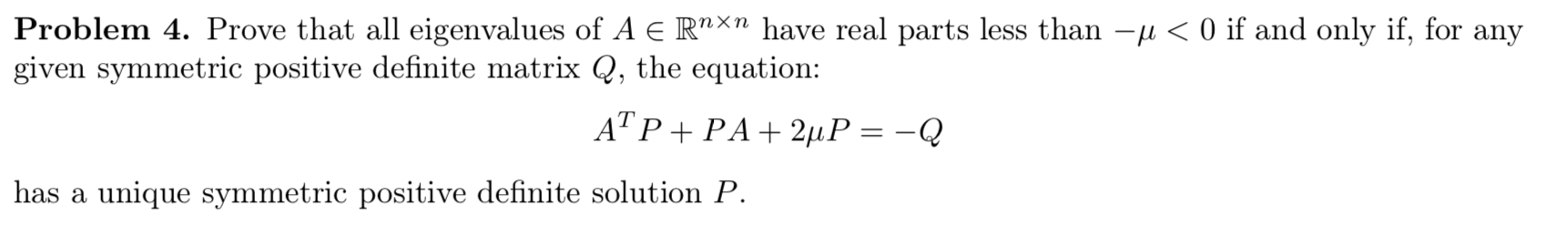 Solved Problem 4. Prove that all eigenvalues of A E RnXn | Chegg.com