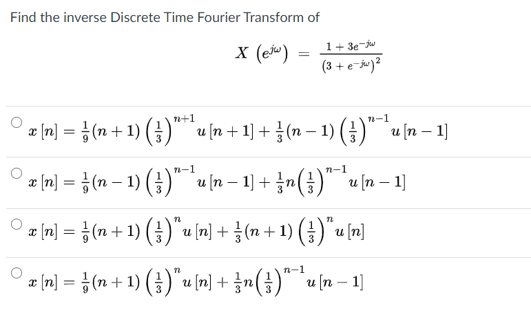 Solved Find the inverse Discrete Time Fourier Transform of X | Chegg.com