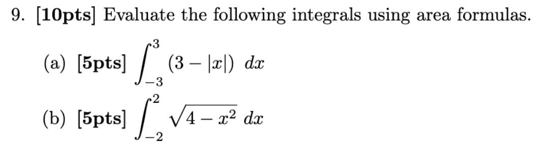 Solved 9. [10pts] Evaluate the following integrals using | Chegg.com