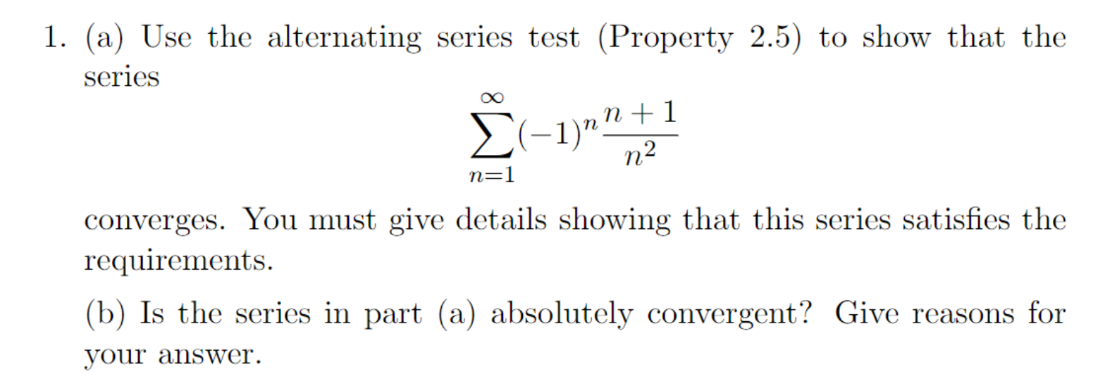 Solved 1. (a) Use the alternating series test (Property 2.5) | Chegg.com