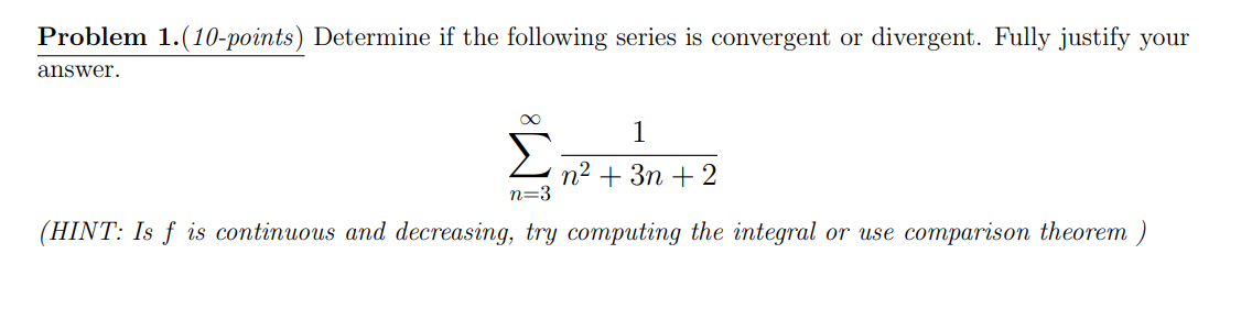 Solved Problem 1.(10-points) Determine if the following | Chegg.com