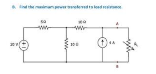 Solved B. Find the maximum power transferred to load | Chegg.com