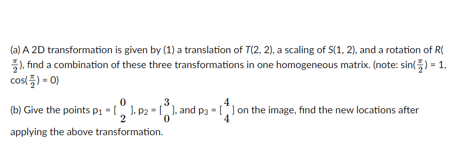 Solved (a) A 2D transformation is given by (1) a translation | Chegg.com