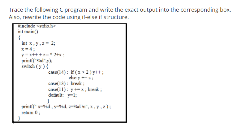 Solved Trace The Following C Program And Write The Exact 