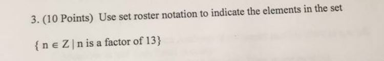 Solved 3. (10 Points) Use set roster notation to indicate | Chegg.com