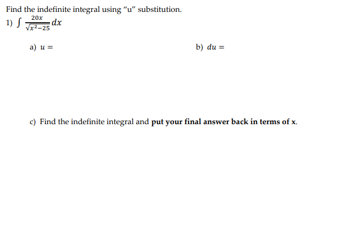 Solved Find the indefinite integral using “u" substitution. | Chegg.com