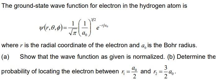 Solved The Ground State Wave Function For Electron In The