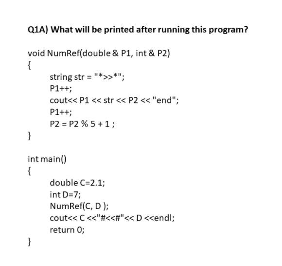 Solved Q1A) What will be printed after running this program? | Chegg.com