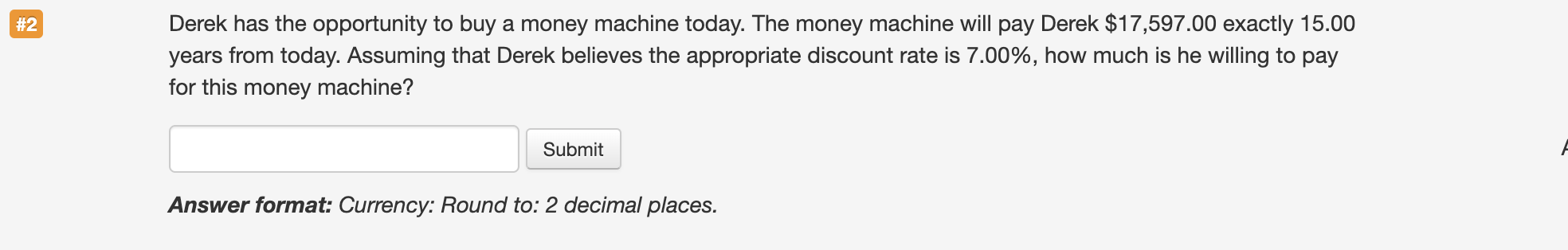 Solved Derek has the opportunity to buy a money machine | Chegg.com