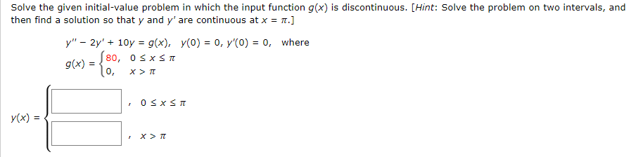 Solved Solve the given initial-value problem in which the | Chegg.com