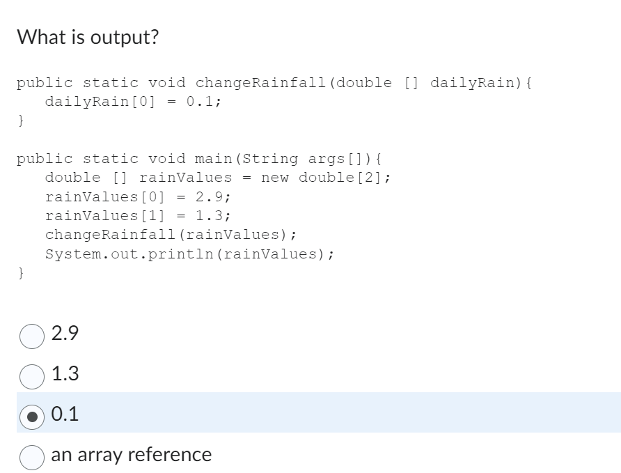 Solved What is output? public static void | Chegg.com