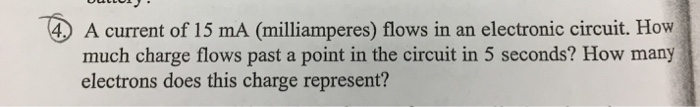 Solved A current of 15 mA (milliamperes) flows in an | Chegg.com