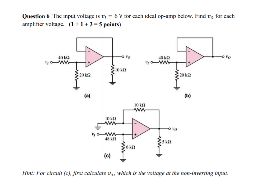 Solved Question 6 The input voltage is vi = 6 V for each | Chegg.com