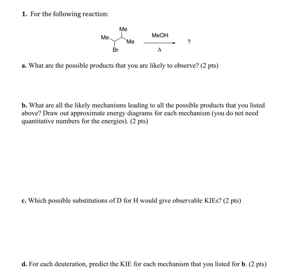 For the following reaction:a. ﻿What are the possible | Chegg.com
