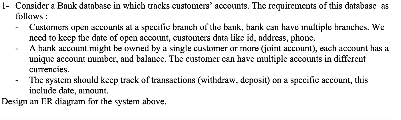 Solved 1- Consider a Bank database in which tracks | Chegg.com