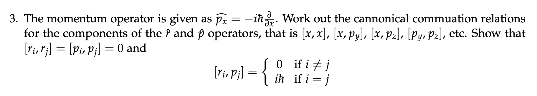 Solved 3. The momentum operator is given as px=−iℏ∂x∂. Work | Chegg.com