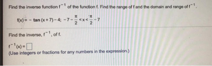Solved Find the inverse function f1 of the function f. Find | Chegg.com