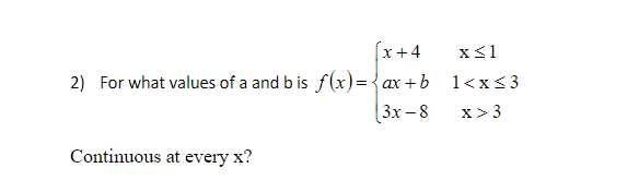 Solved 2) For what values of a and b is | Chegg.com