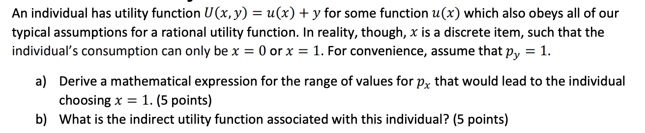 Solved An individual has utility function U(x,y)=u(x)+y for | Chegg.com