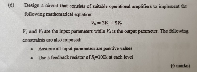Solved (d) Design a circuit that consists of suitable | Chegg.com