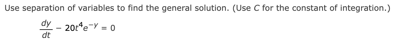 Solved Use separation of variables to find the general | Chegg.com