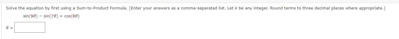 Solved Solve the equation by first using a Sum-to-Product | Chegg.com
