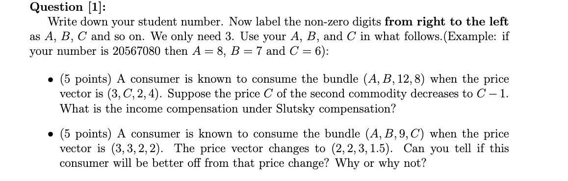 Solved Question [1]: Write down your student number. Now | Chegg.com