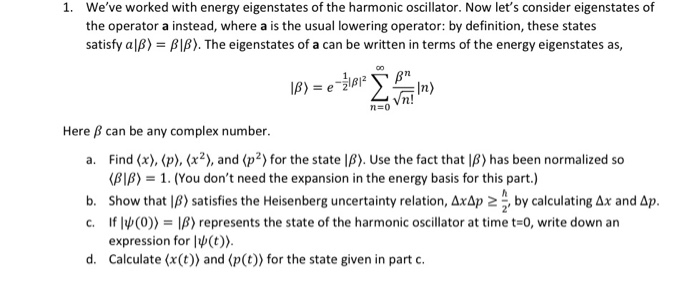 Solved We've worked with energy eigenstates of the harmonic | Chegg.com