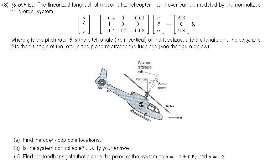 Solved (8) (8 points): The linearized longitudinal motion of | Chegg.com