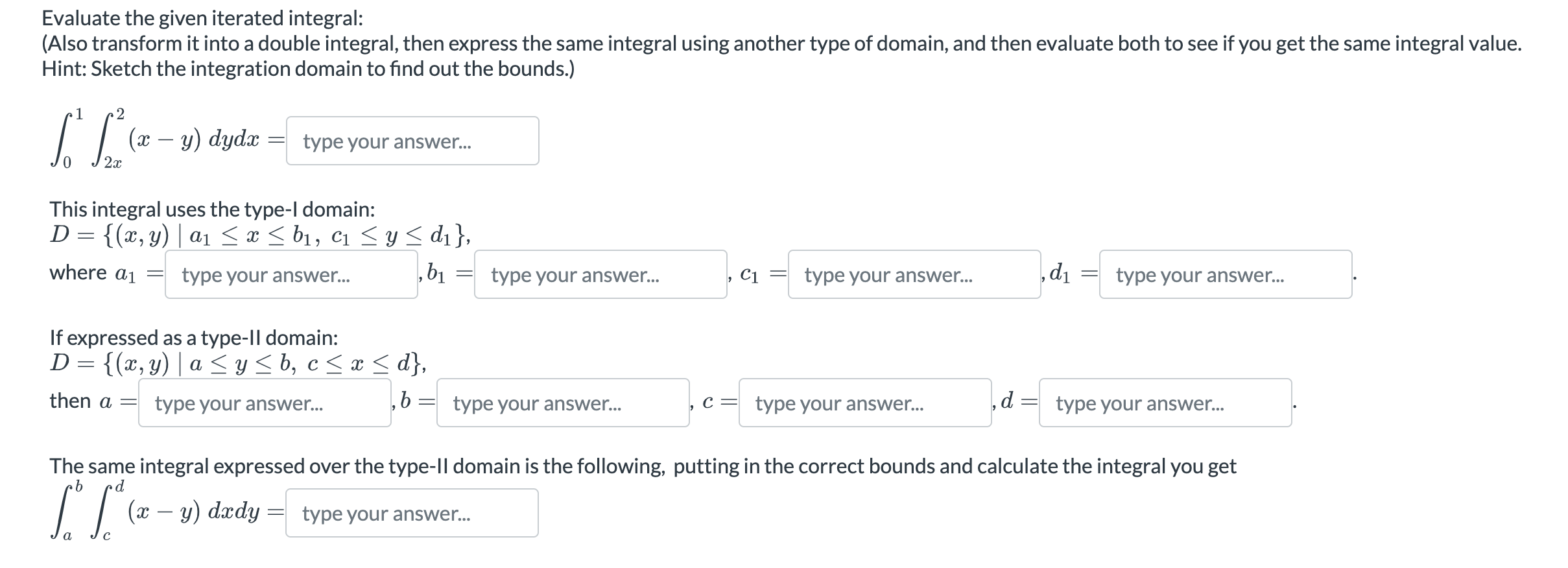 Solved Evaluate the given iterated integral: (Also transform | Chegg.com