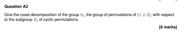 Solved Give the coset decomposition of the group S3, the | Chegg.com