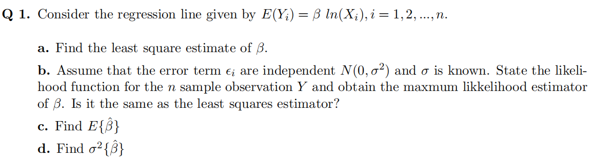 Solved Q 1. Consider the regression line given by E(Y;) = ß | Chegg.com