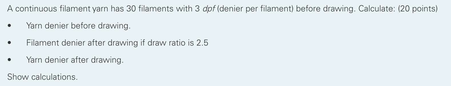 Solved A continuous filament yarn has 30 filaments with 3 | Chegg.com