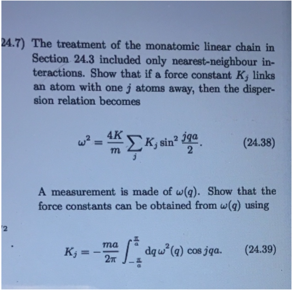 Solved .7) The treatment of the monatomic linear chain in | Chegg.com
