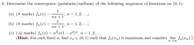 Solved Determine the convergence (pointwise/uniform) of the | Chegg.com