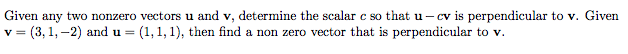 Solved Given any two nonzero vectors u and v, determine the | Chegg.com