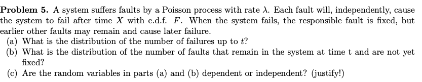 Problem 5. A system suffers faults by a Poisson | Chegg.com