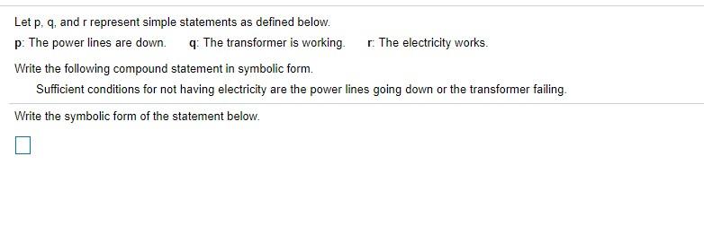 Solved Let p, q, and r represent simple statements as | Chegg.com