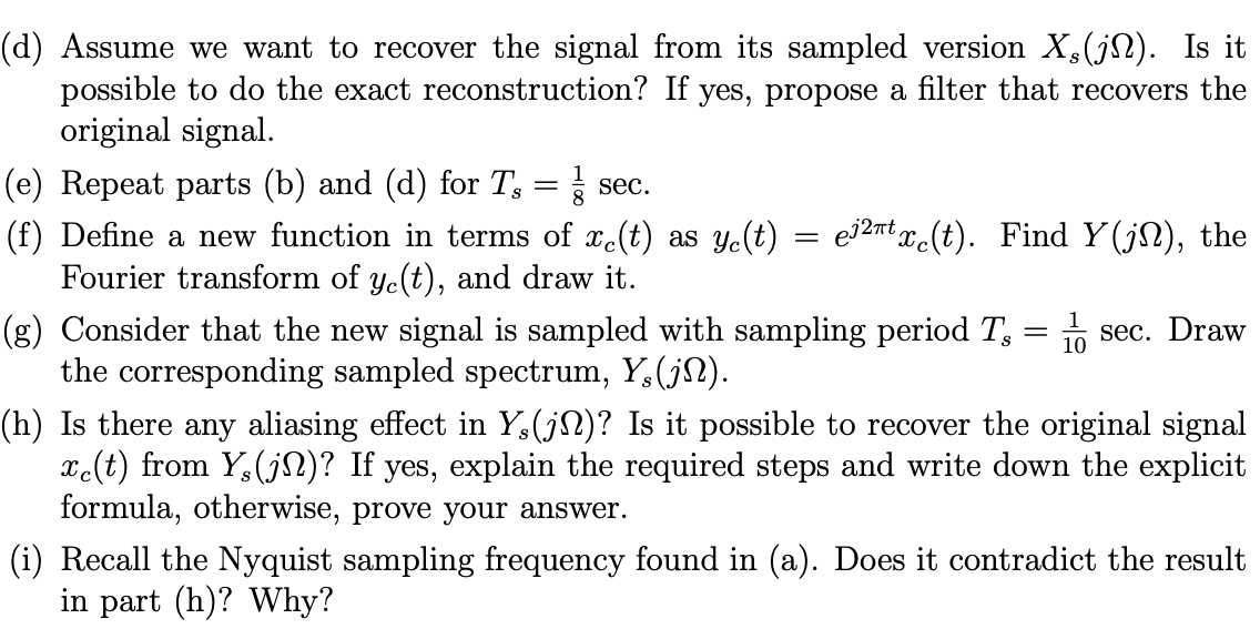 Solved Consider the Fourier transform of the signal xc(t), | Chegg.com