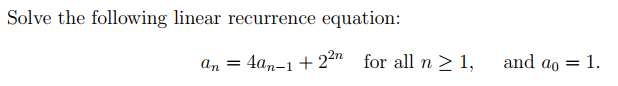 Solved Solve the following linear recurrence equation: | Chegg.com