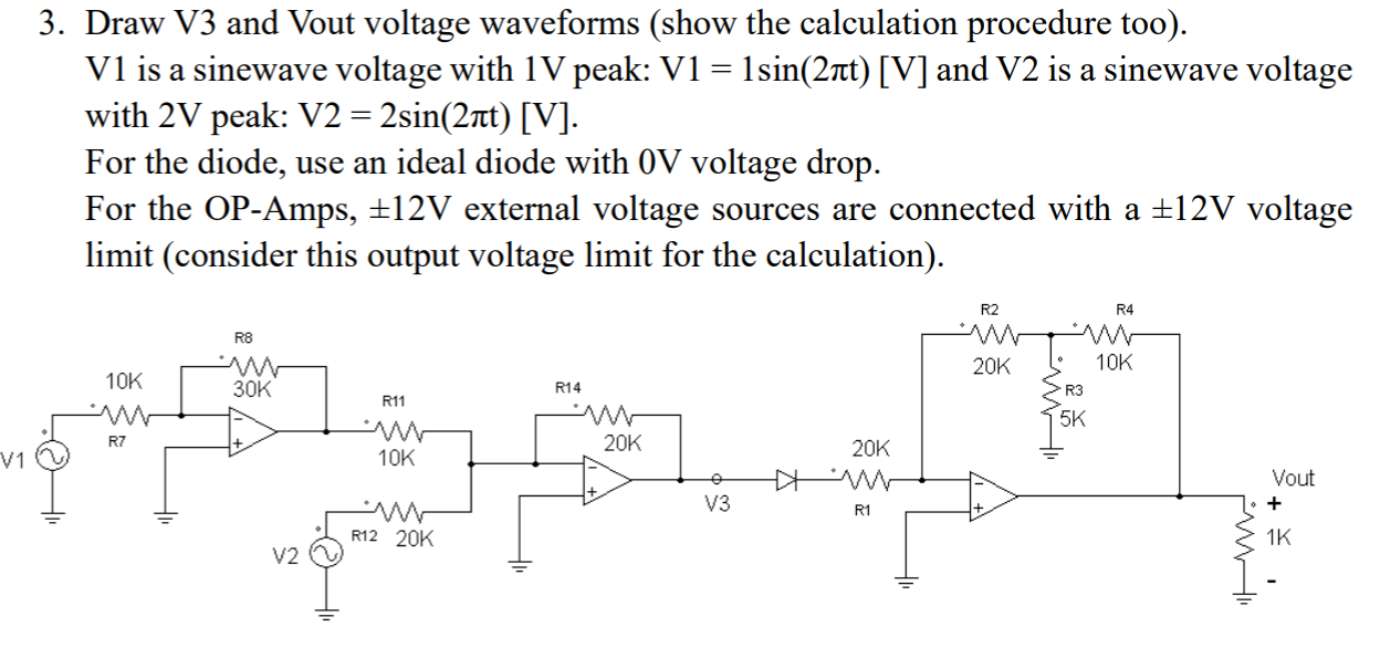 Solved 3. Draw V3 and Vout voltage waveforms (show the | Chegg.com