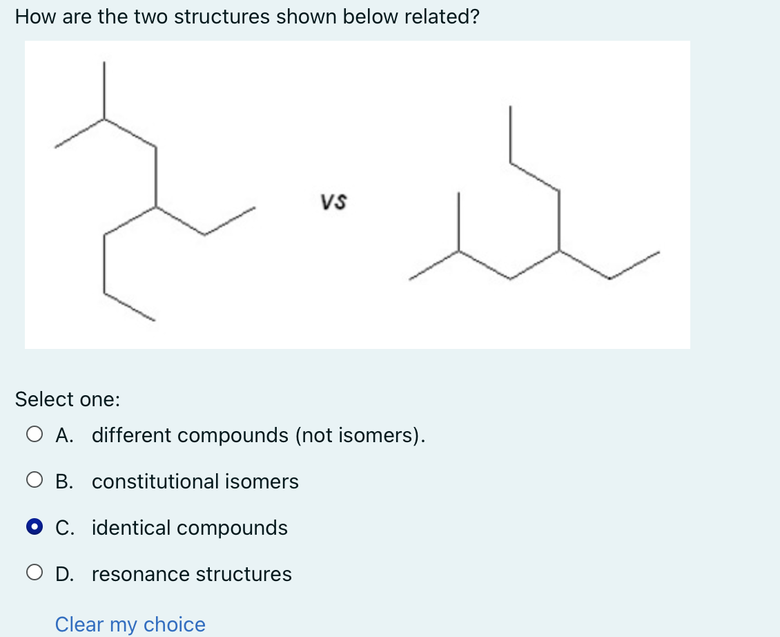 Solved How are the two structures shown below related? VS | Chegg.com