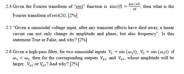Solved 2.4 Given the Fourier transform of "rect" function is | Chegg.com