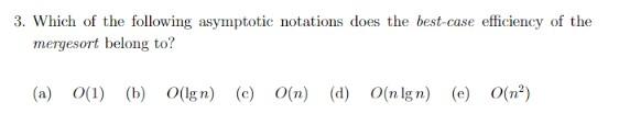 Solved 3. Which of the following asymptotic notations does | Chegg.com