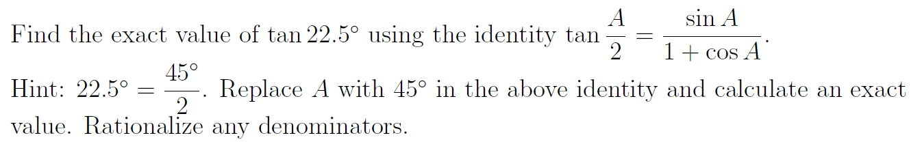 Solved A sin A Find the exact value of tan 22.5° using the | Chegg.com