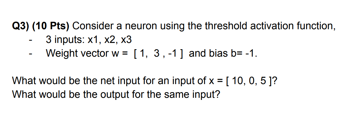Solved Q3) (10 Pts) Consider a neuron using the threshold | Chegg.com